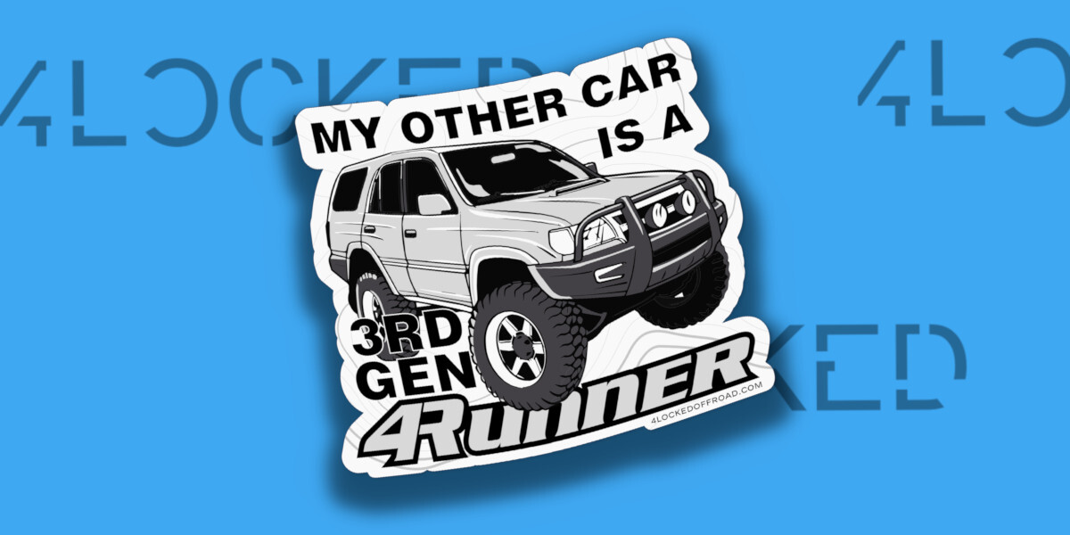 My Other Car Is A 3rd Gen Toyota 4Runner Sticker | 4Locked Offroad